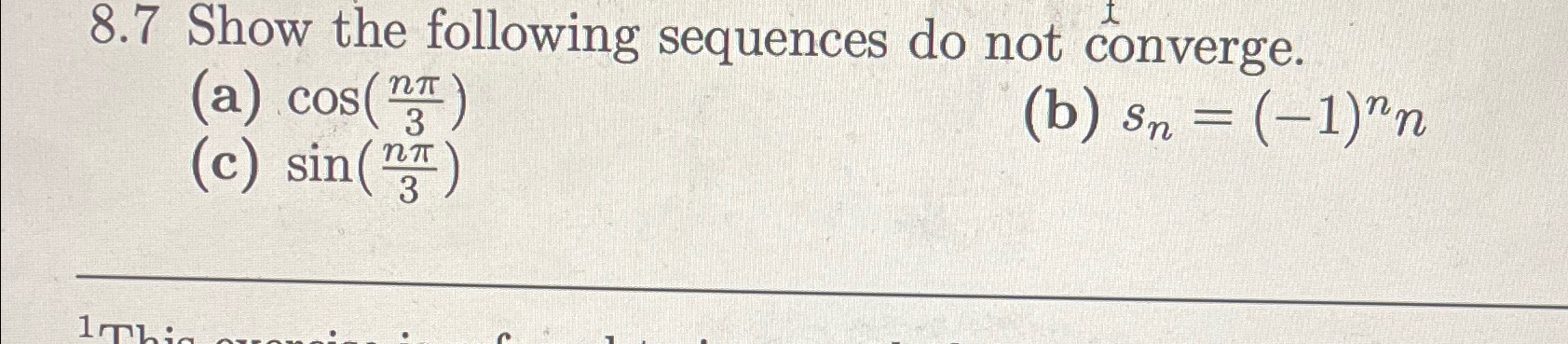 Solved 8.7 ﻿Show the following sequences do not | Chegg.com
