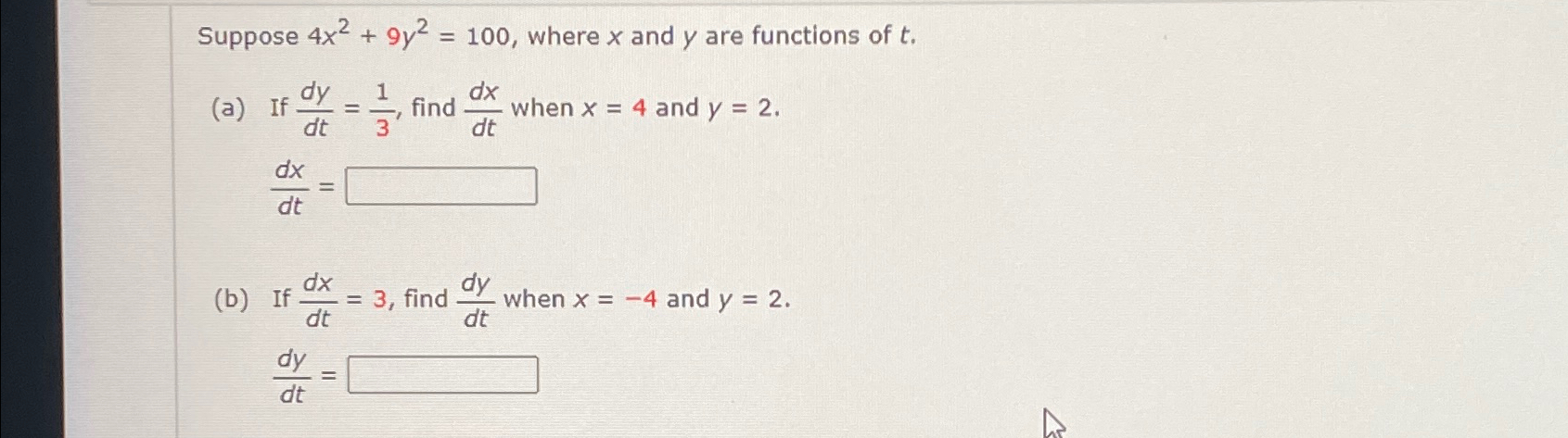 Solved Suppose 4x2+9y2=100, ﻿where x ﻿and y ﻿are functions | Chegg.com