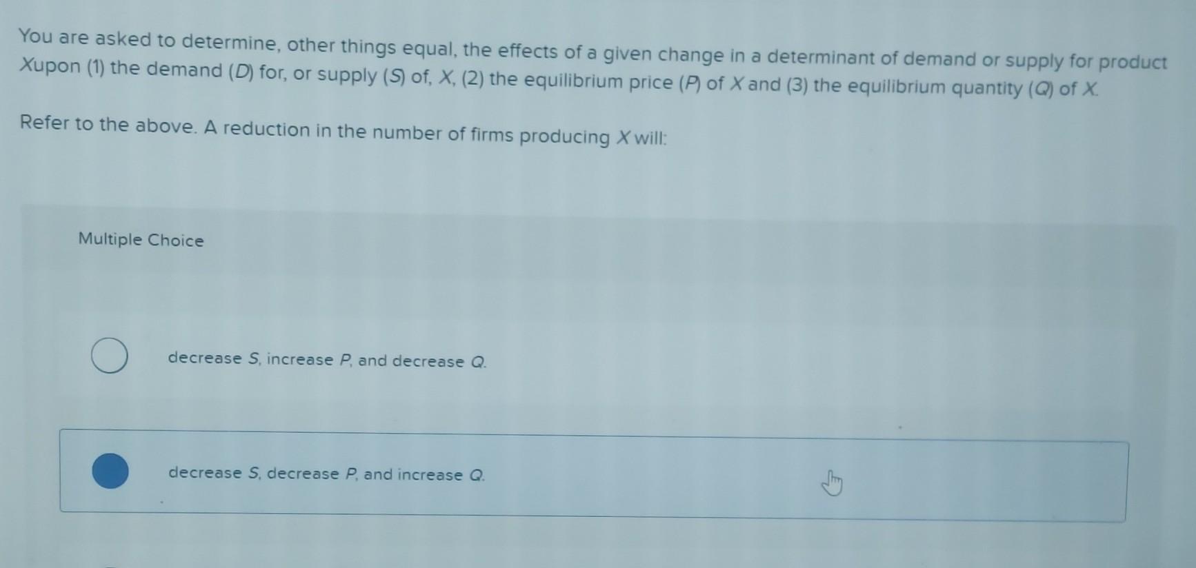 Solved You are asked to determine, other things equal, the | Chegg.com