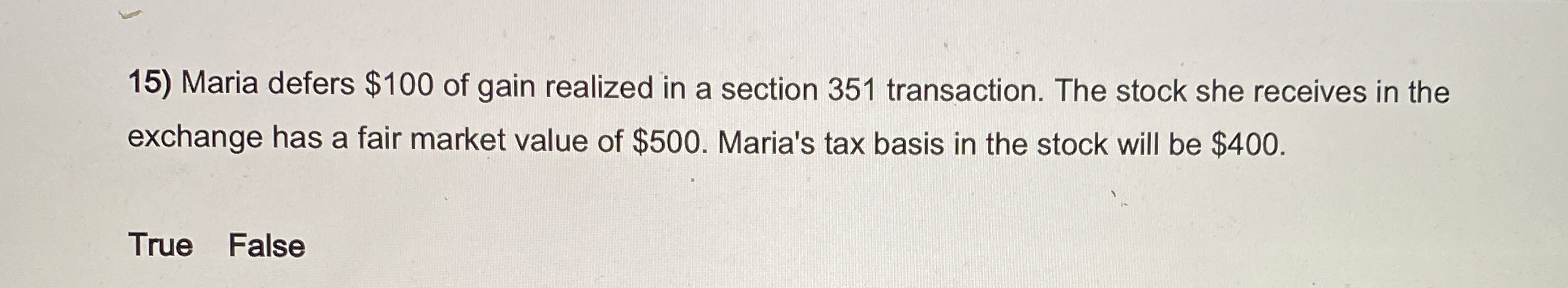Solved Maria defers $100 ﻿of gain realized in a section 351 | Chegg.com
