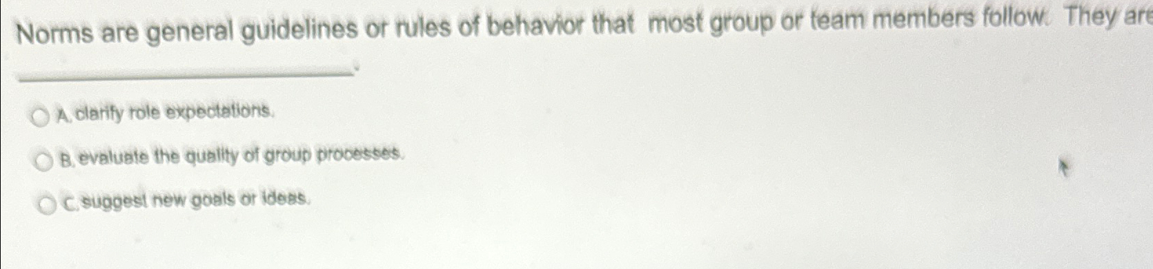 Solved Norms are general guidelines or rules of behavior | Chegg.com