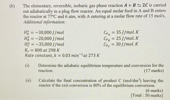 Solved (b) The elementary, reversible, isobaric gas phase | Chegg.com