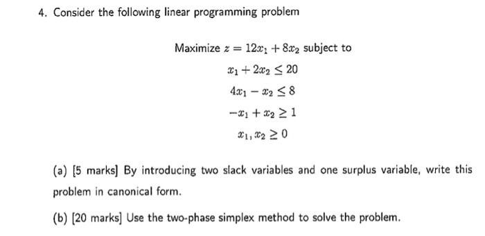 Solved 4. Consider the following linear programming problem | Chegg.com