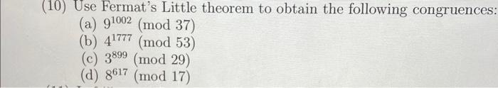 Solved (10) Use Fermat's Little theorem to obtain the | Chegg.com