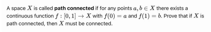 Solved A space X is called path connected if for any points | Chegg.com