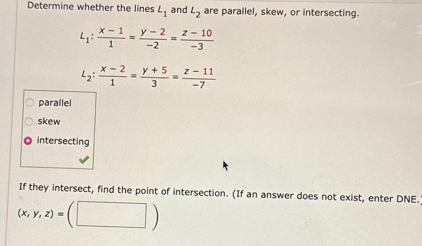 Solved Determine whether the lines L1 ﻿and L2 ﻿are parallel, | Chegg.com