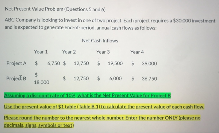 Solved Net Present Value Problem (Questions 5 and 6) ABC | Chegg.com