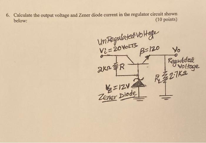 Solved 6. Calculate the output voltage and Zener diode | Chegg.com