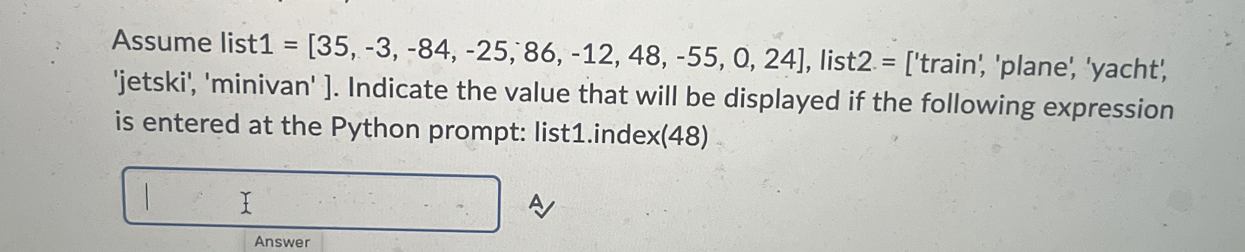 Solved Assume list1 = [35, -3, -84, -25; | Chegg.com