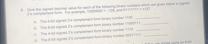 Solved 8. Give the signed decimal value for each of the | Chegg.com