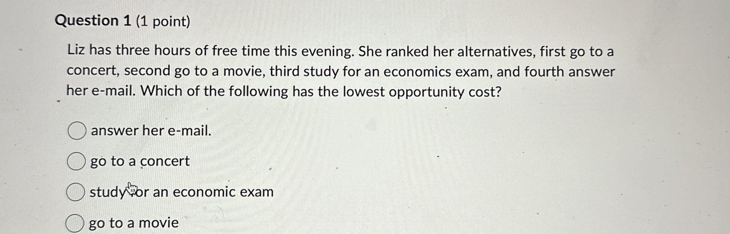 Solved Question 1 (1 ﻿point)Liz has three hours of free time | Chegg.com