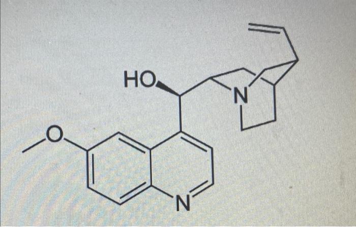 Solved Quinine (structure shown to the right) is a natural | Chegg.com