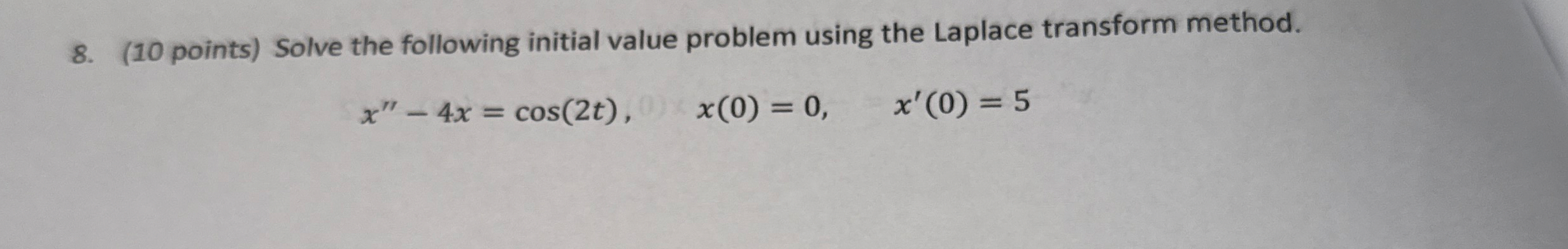 Solved (10 ﻿points) ﻿Solve the following initial value | Chegg.com