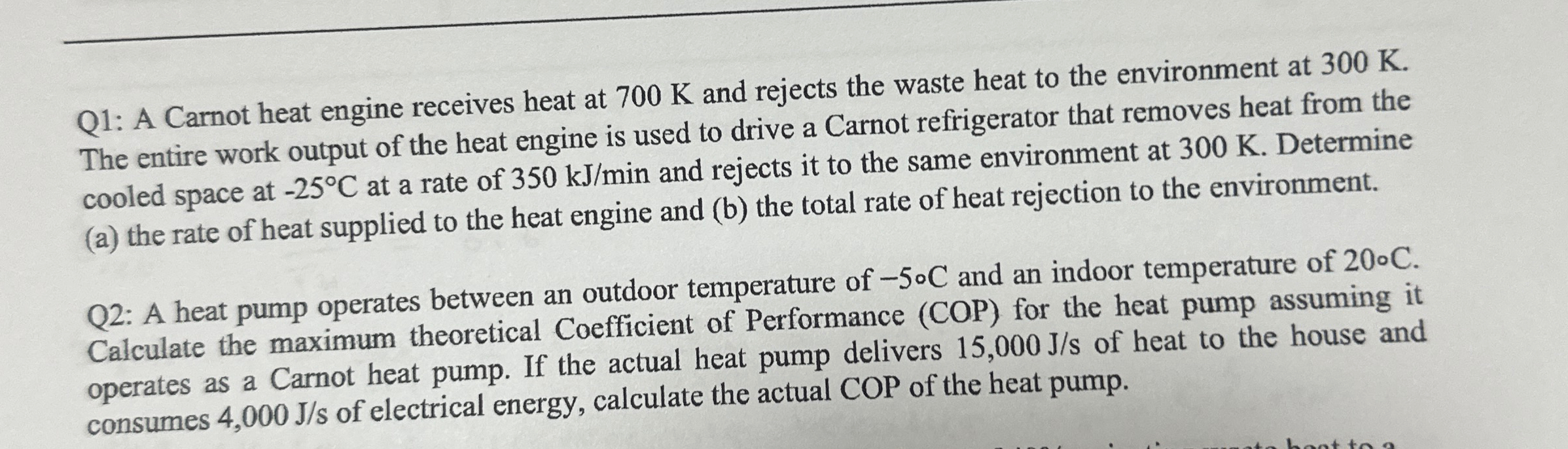 Solved Q1: A Carnot heat engine receives heat at 700 ﻿K and | Chegg.com