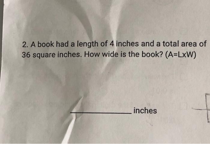Solved 2. A book had a length of 4 inches and a total area | Chegg.com
