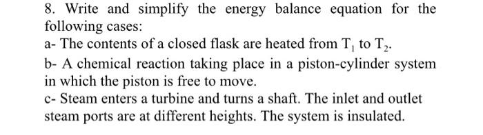 Solved 8. Write and simplify the energy balance equation for | Chegg.com