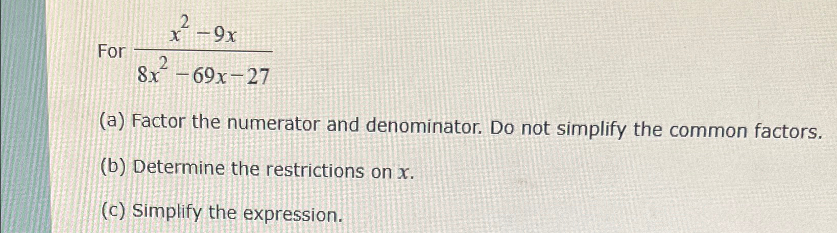 Solved For x2-9x8x2-69x-27(a) ﻿Factor the numerator and | Chegg.com