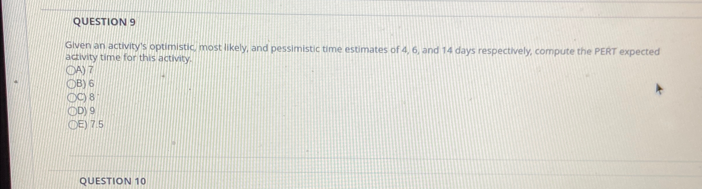 Solved QUESTION 9Given an activity's optimistic, most | Chegg.com