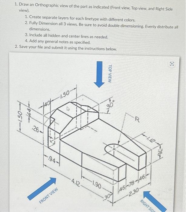 1. Draw an Orthographic view of the part as indicated | Chegg.com