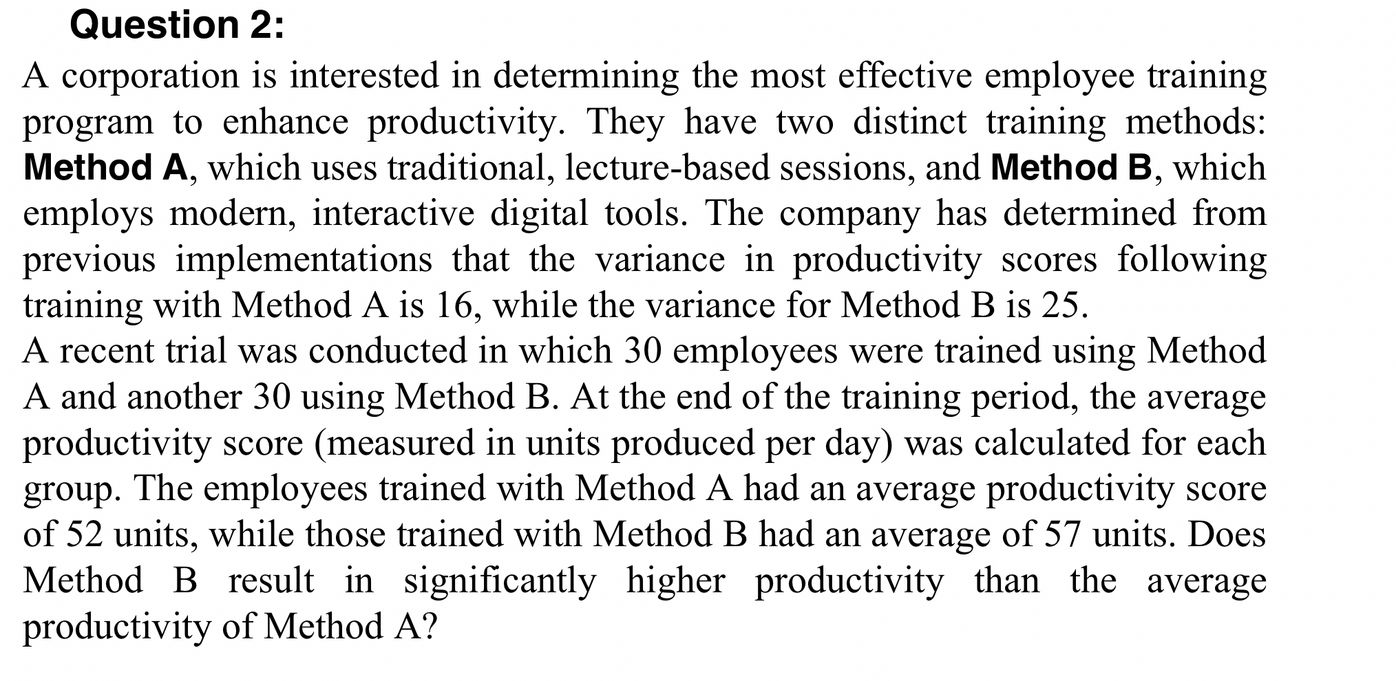 Solved Question 2:A corporation is interested in determining | Chegg.com