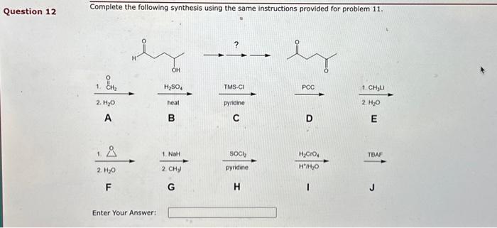 Solved Question 12 Complete the following synthesis using | Chegg.com