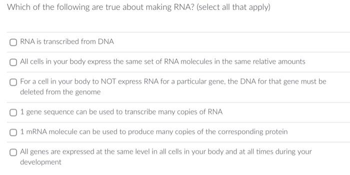 Solved Which of the following are true about making RNA? | Chegg.com