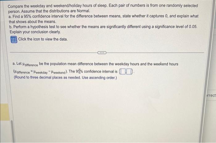 Compare the weekday and weekend/holiday hours of | Chegg.com