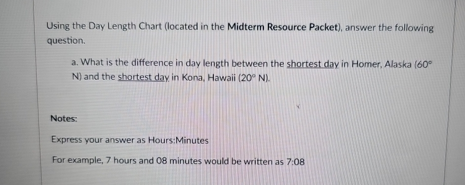 Solved Using the Day Length Chart (located in the Midterm | Chegg.com