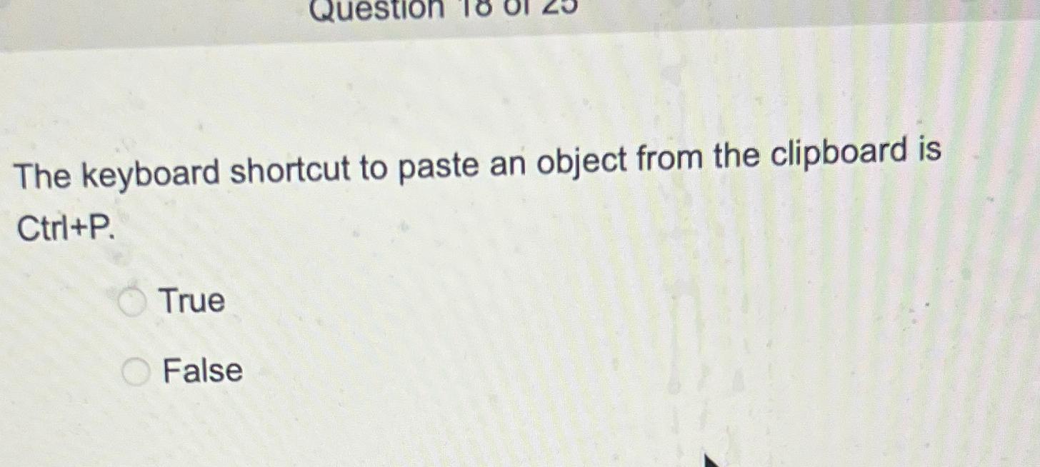 Solved The keyboard shortcut to paste an object from the | Chegg.com