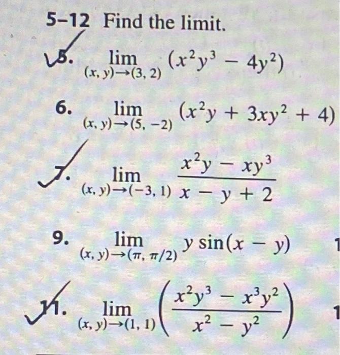 Solved 5-12 Find the limit. 5. lim(x,y)→(3,2)(x2y3−4y2) 6. | Chegg.com