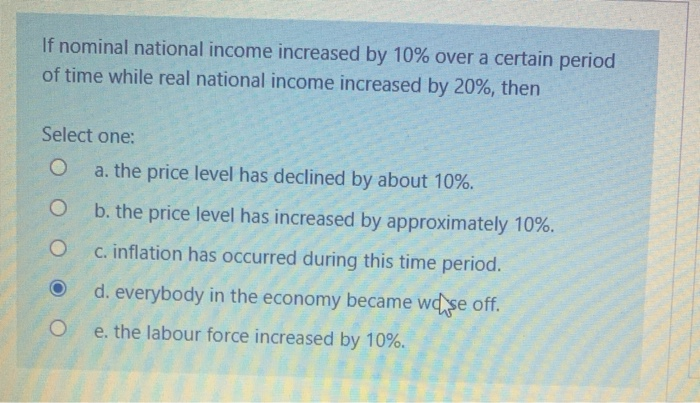 Solved If nominal national income increased by 10% over a | Chegg.com