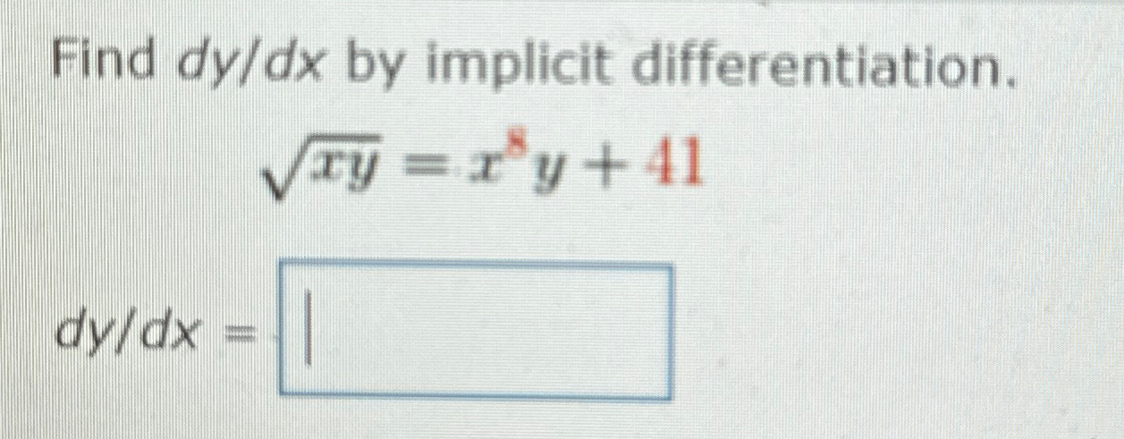 Solved Find dydx ﻿by implicit | Chegg.com