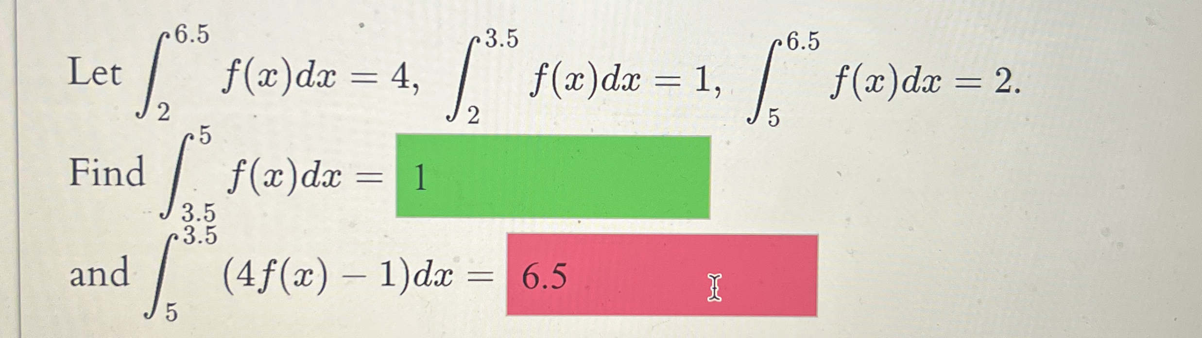 Let ∫26.5f(x)dx=4,∫23.5f(x)dx=1,∫56.5f(x)dx=2.Find | Chegg.com