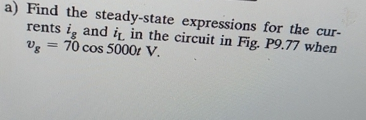 Find the steady-state expressions for the cur-rents | Chegg.com