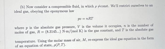Solved (b) Now consider a compressible fluid, in which ρ = | Chegg.com