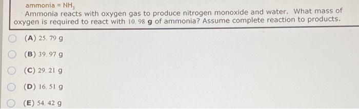 Solved ammonia = NH3 Ammonia reacts with oxygen gas to | Chegg.com
