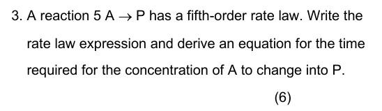 Solved 3. A reaction 5 A™P has a fifth-order rate law. Write | Chegg.com