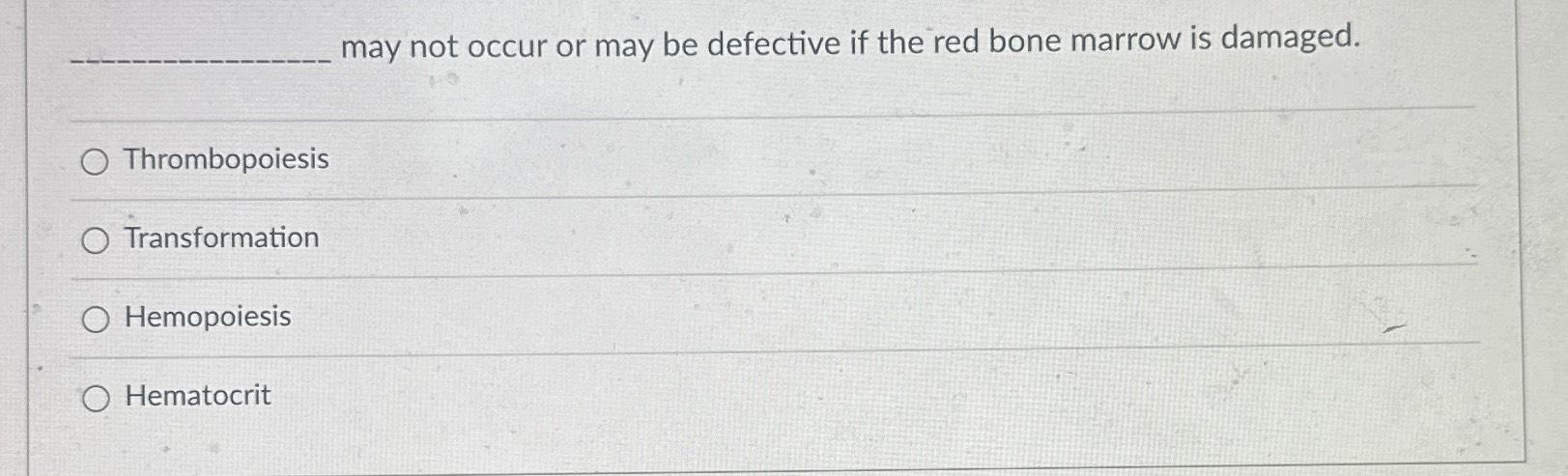 Solved may not occur or may be defective if the red bone | Chegg.com