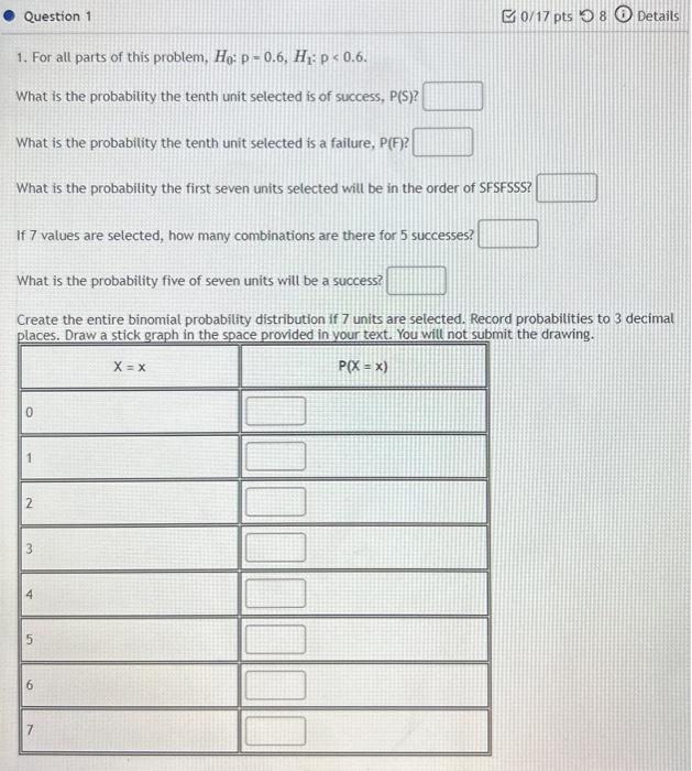 Solved 1. For all parts of this problem, H0:p=0.6,H1:p