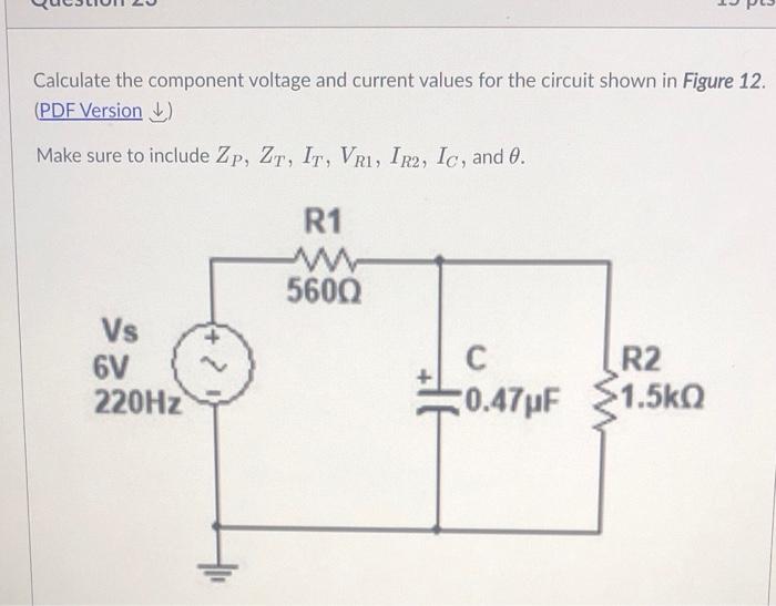 Solved Calculate the component voltage and current values | Chegg.com