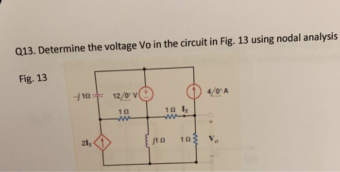 Solved Q13. Determine the voltage Vo in the circuit in Fig. | Chegg.com
