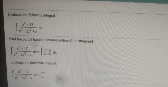 Solved Evaluate The Following Integral X² 17 Dx X²