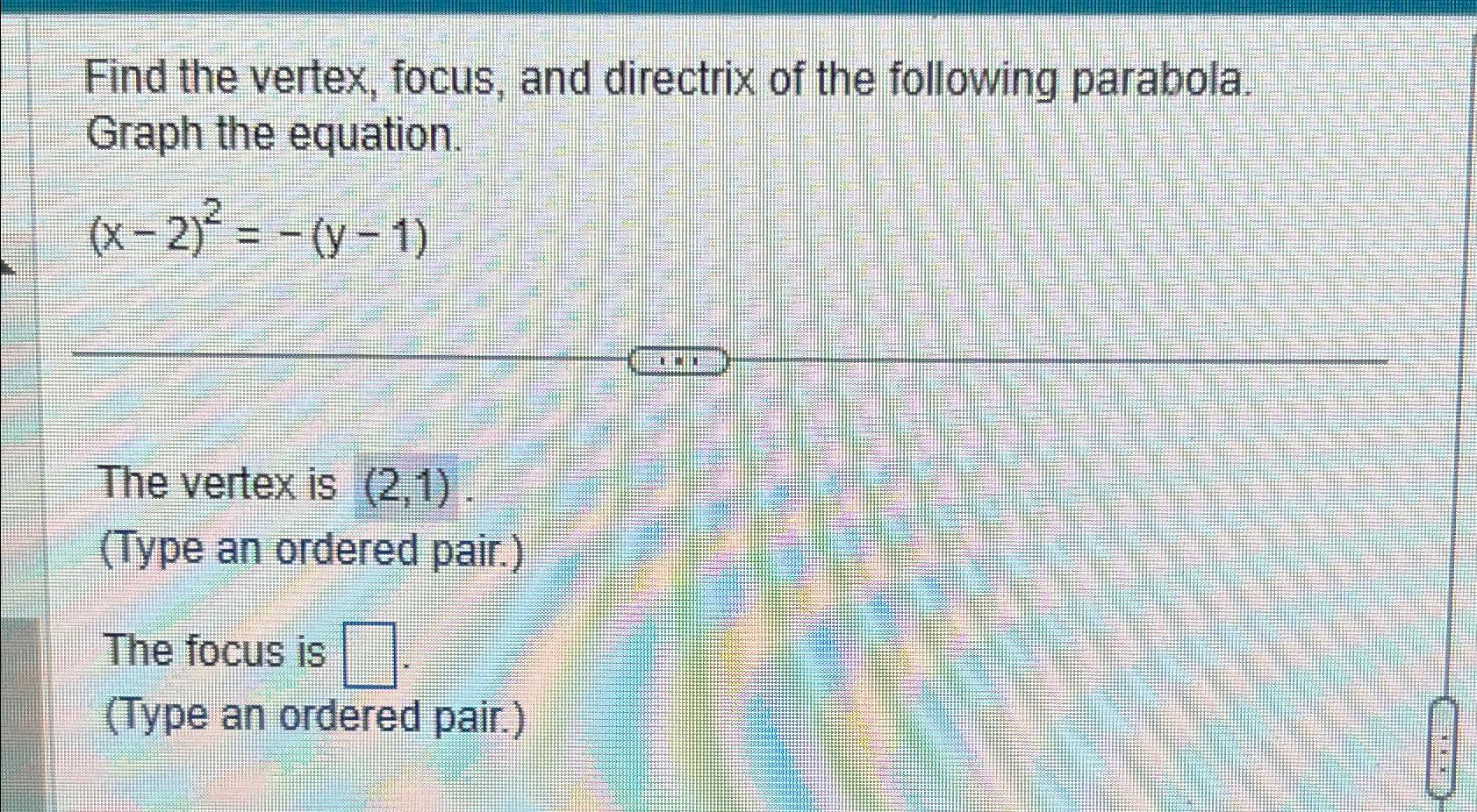 Solved Find the vertex, focus, and directrix of the | Chegg.com