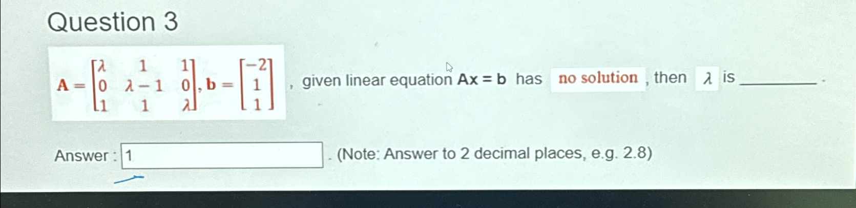 Solved Question 3A=[λ110λ-1011λ],b=[-211], ﻿given linear | Chegg.com