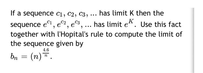 Solved K e If a sequence ci, C2, C3, ... has limit k then | Chegg.com