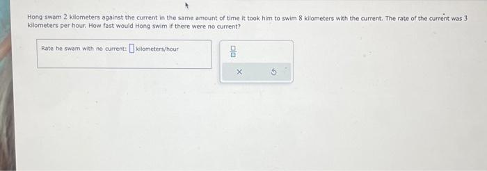 Solved Hong swam 2 kilometers against the current in the | Chegg.com Solved Hong swam 2 kilometers against the current in the | Chegg.com