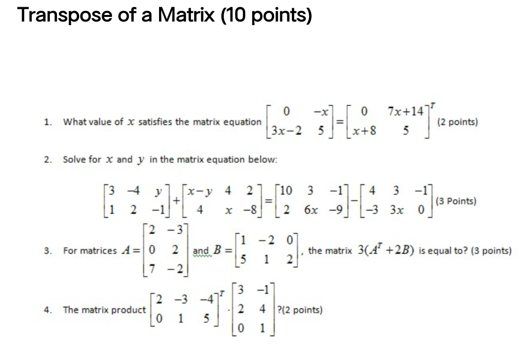 Solved Transpose of a Matrix (10 points) 0 1. What value of | Chegg.com