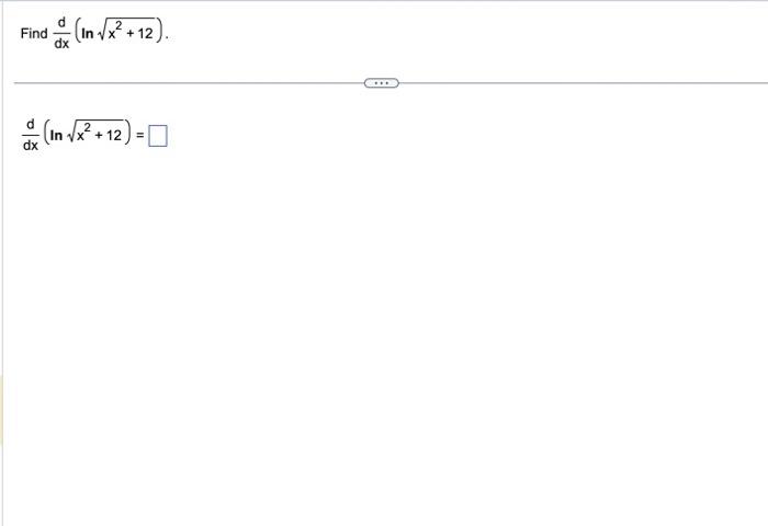 Solved Find dxd(lnx2+12). dxd(lnx2+12)= | Chegg.com