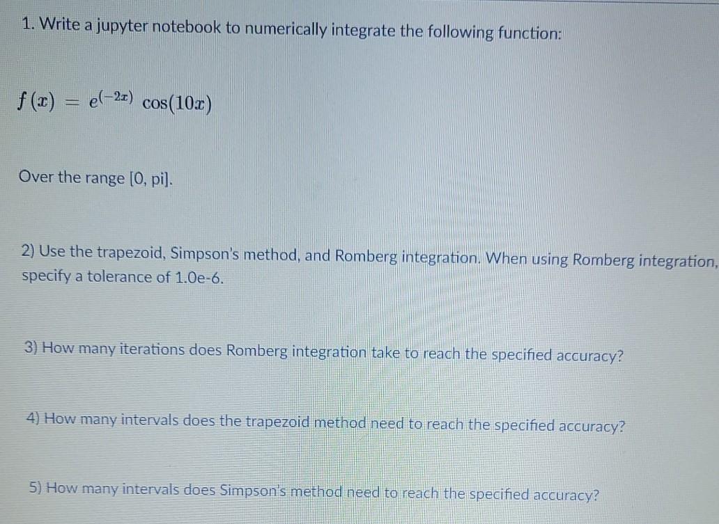 Solved 1. Write a jupyter notebook to numerically integrate | Chegg.com