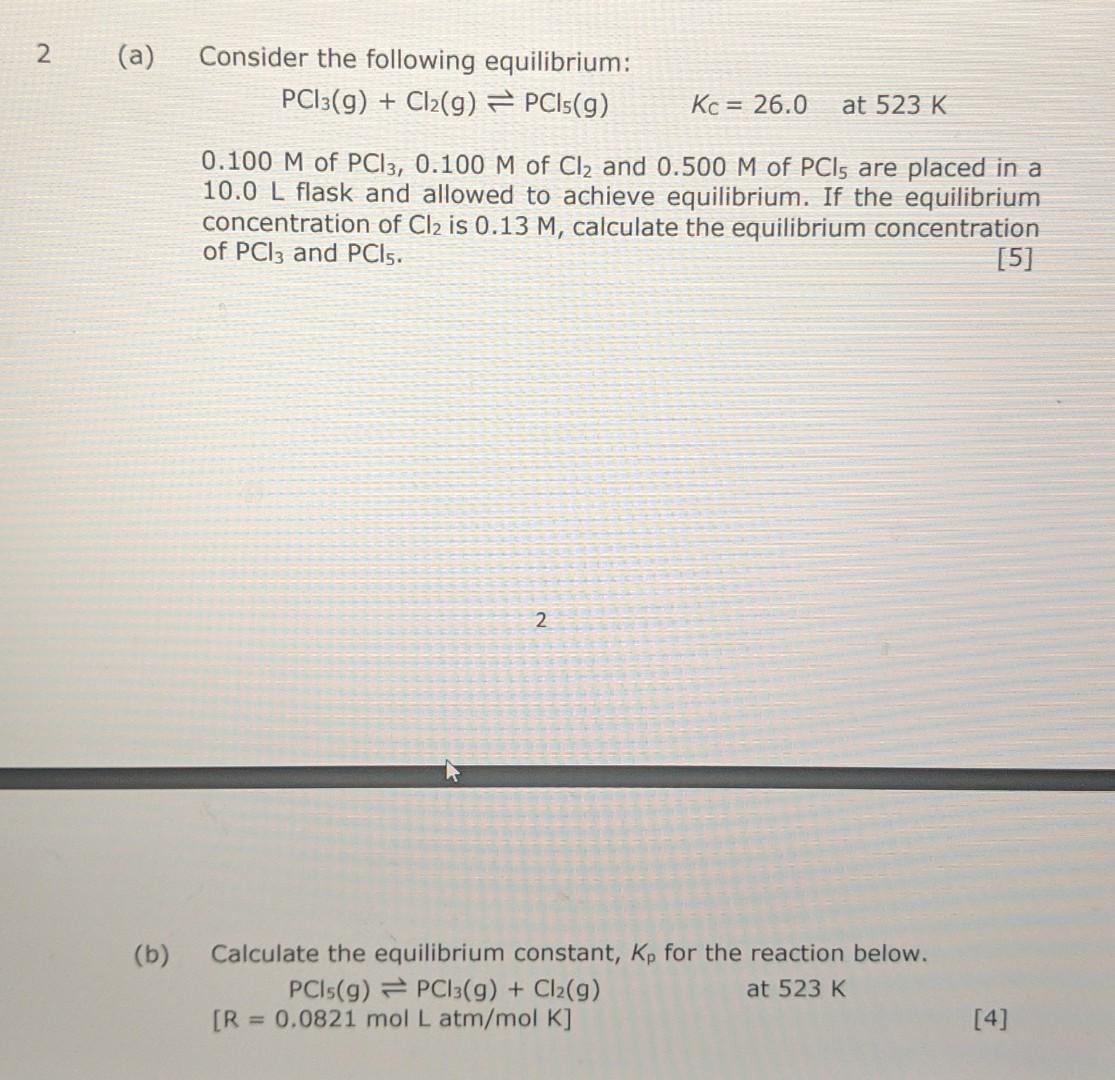 Solved 2 (a) (b) Consider the following equilibrium: PCI3(g) | Chegg.com